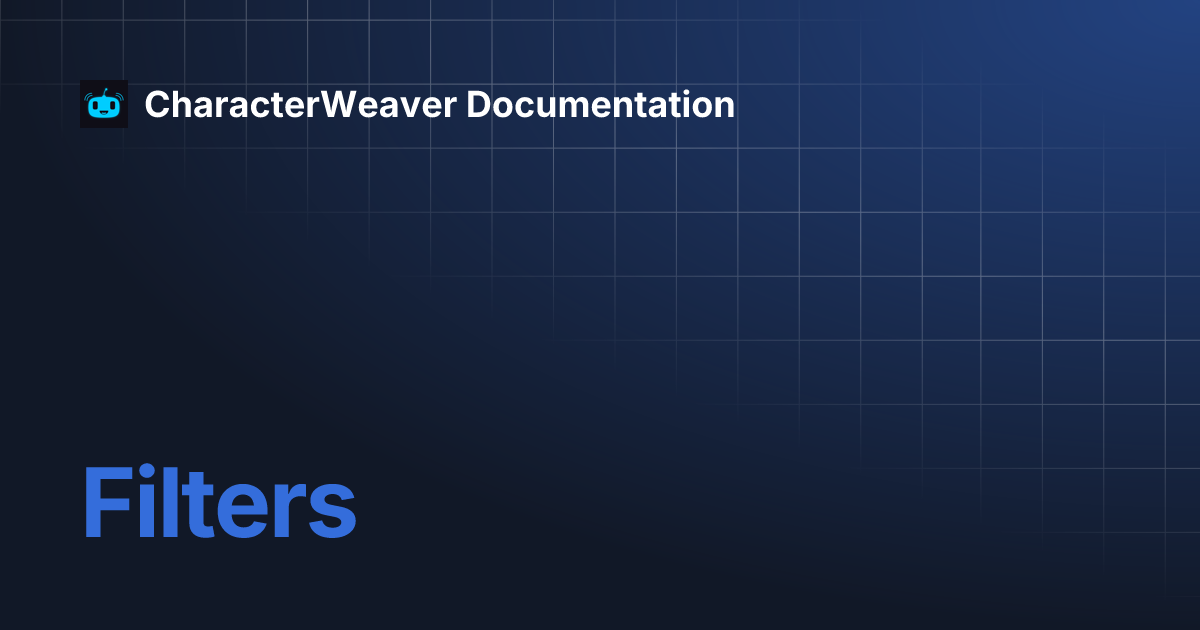 Filters | CharacterWeaver Documentation