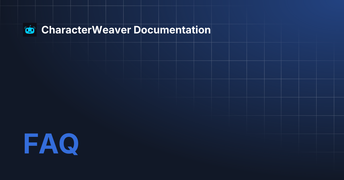 FAQ | CharacterWeaver Documentation